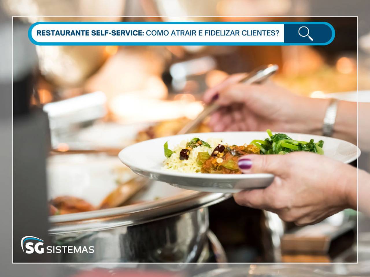 Como atrair e fidelizar clientes do restaurante self service