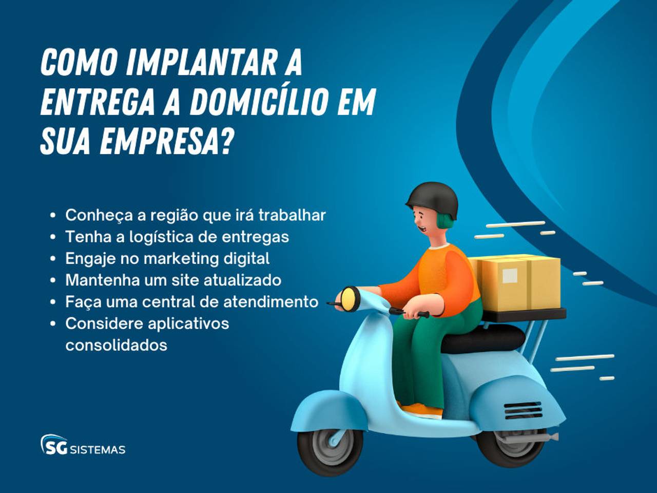 Como fazer entrega a domicílio? Dicas para você saber!